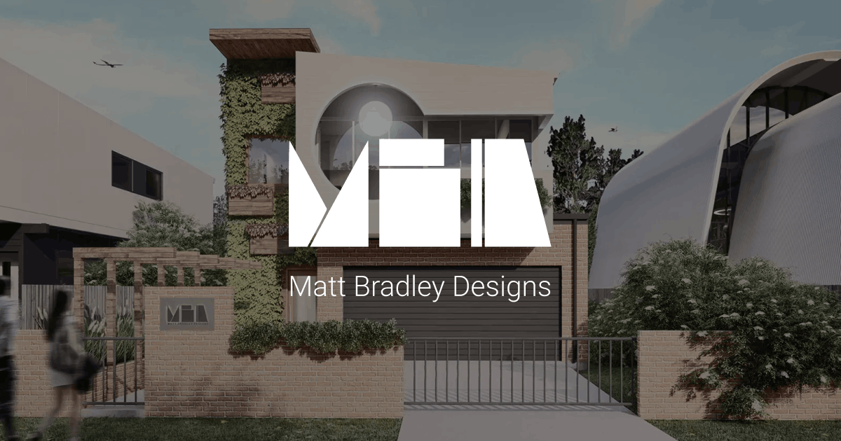 Matt Bradley Designs - Award Winning Building Design & Drafting Studio